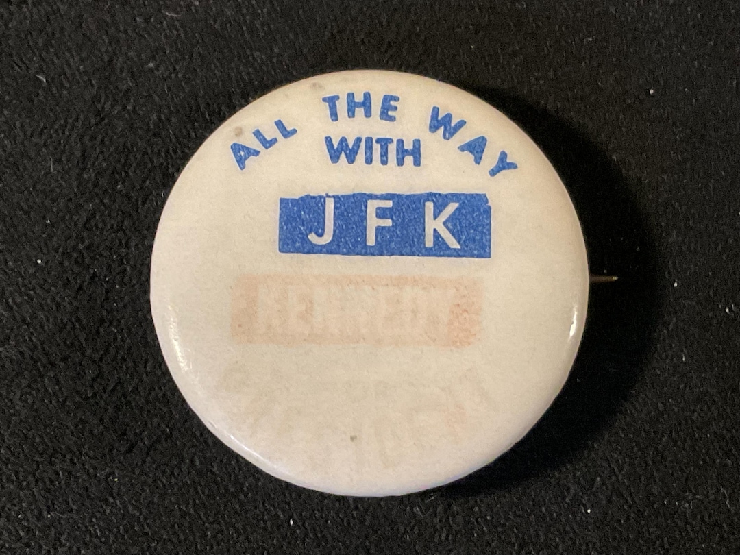 Vintage JFK Kennedy Presidential Campaign Button - 1960s Pinback (1 3/4 ...