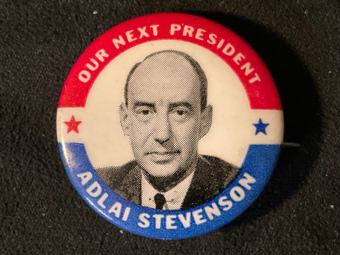 Vintage Our Next President Adlai Stevenson - 1950s Adlai Stevenson ...