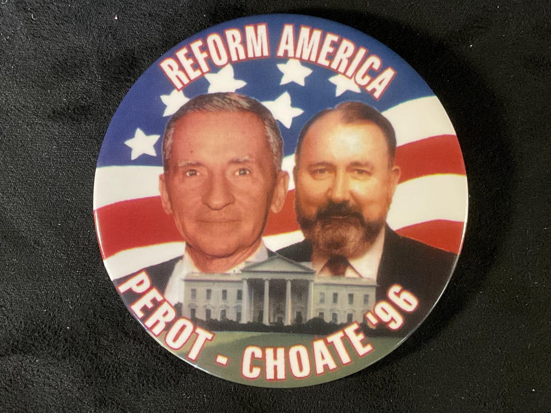 Vintage Reform America Perot-choate ‘96 - Ross Perot 1996 Presidential ...