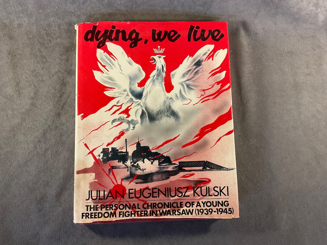 Vintage Dying, We Live: the Personal Chronicle of a Young Freedom ...