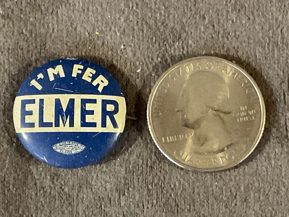 Vintage I’m Fer Elmer - 1960’s Elmer Hoffman Congress… - Gem