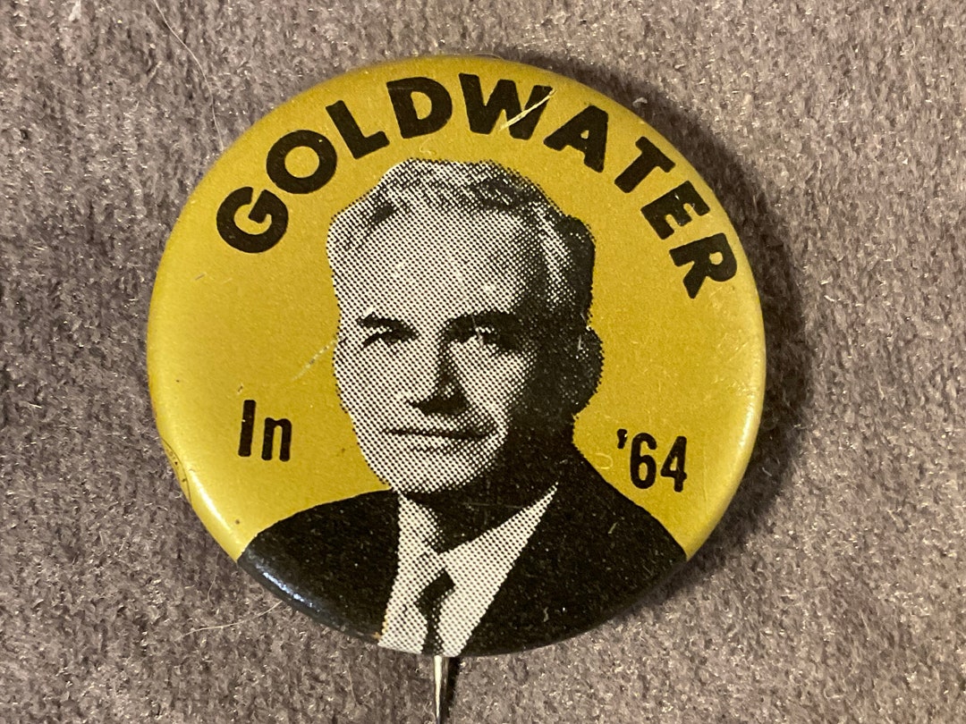 Vintage Goldwater in 64 1 1/8 Barry Goldwater Presidential Campaign Pin ...