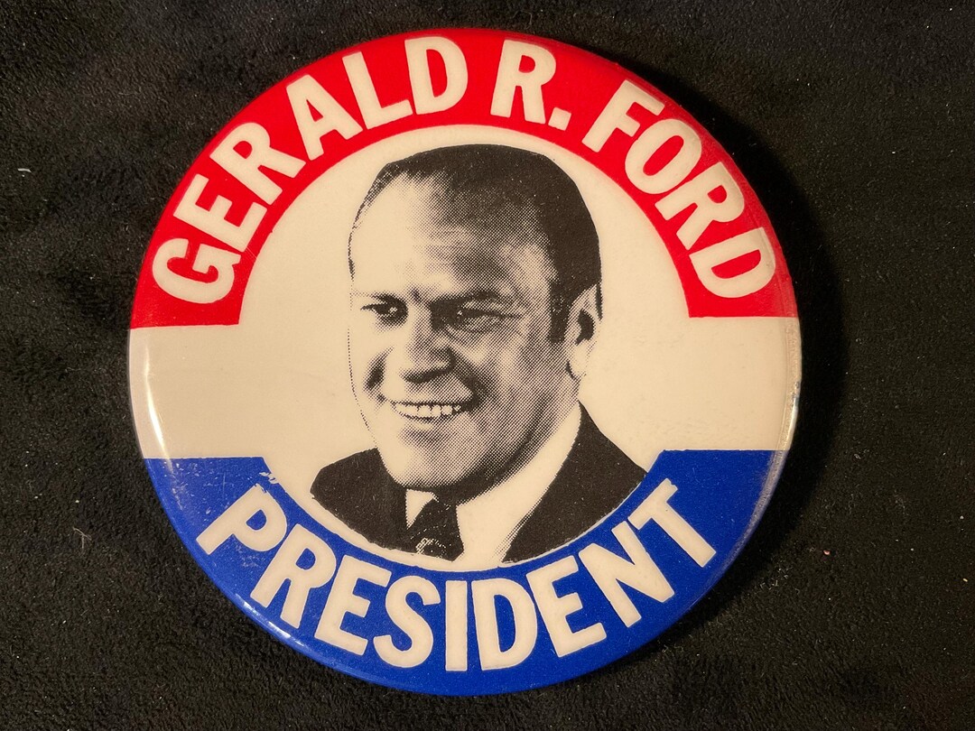 Vintage Gerald R. Ford President - ‘76 Gerald Ford Presidential ...