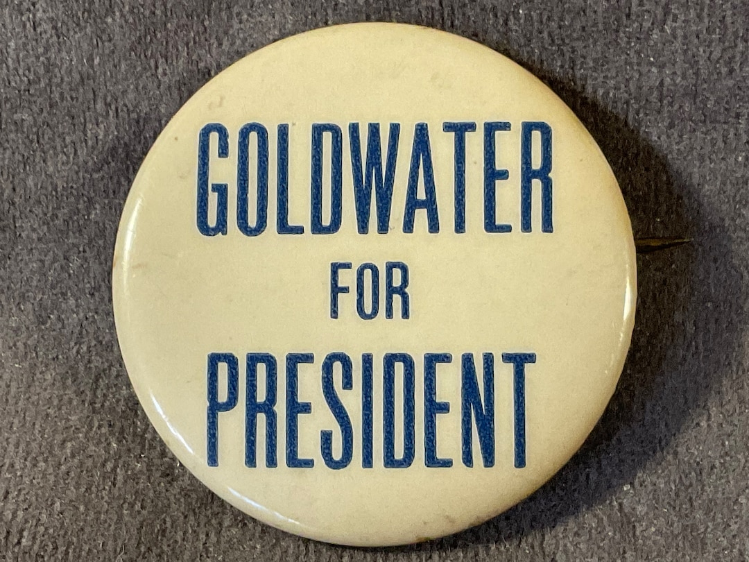 Vintage Goldwater for President - 1964 Barry Goldwater Presidential ...