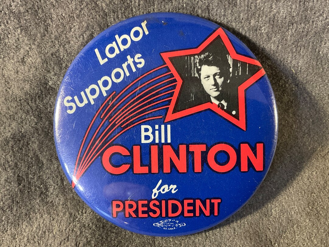 Vintage Labor Supports Bill Clinton for President - Bill Clinton ...