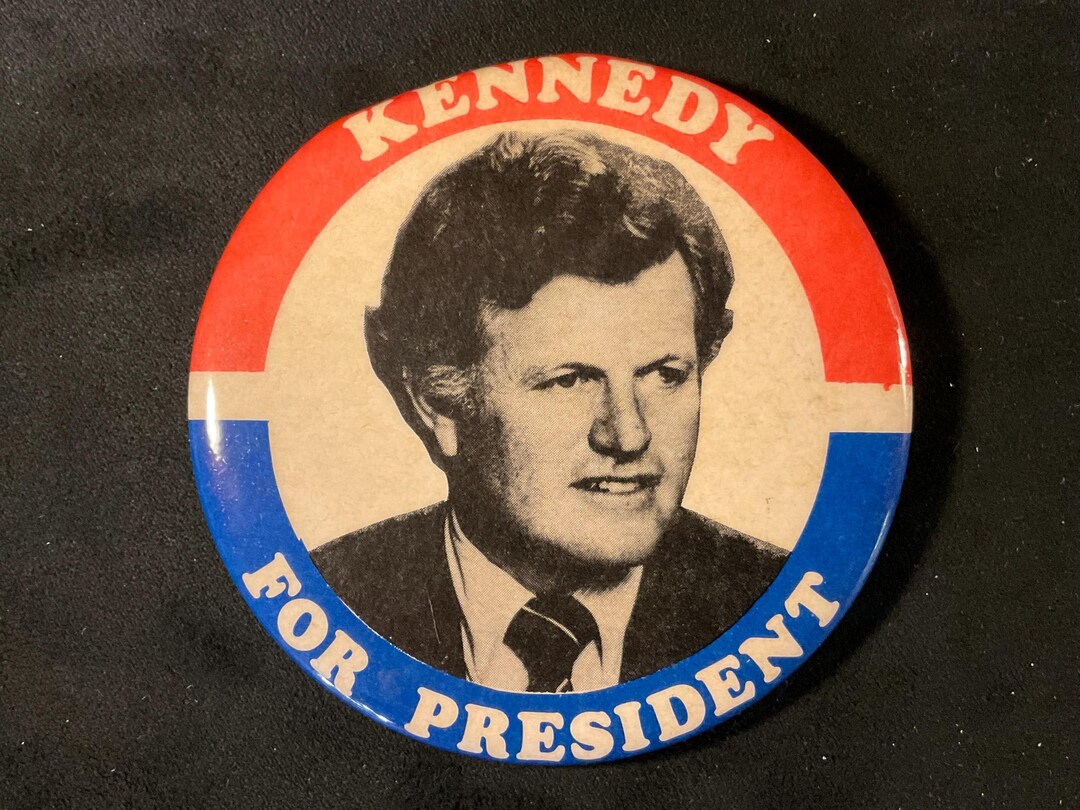 Vintage Ted Kennedy Campaign Button - 1972 Presidential Pinback (3 Inch ...