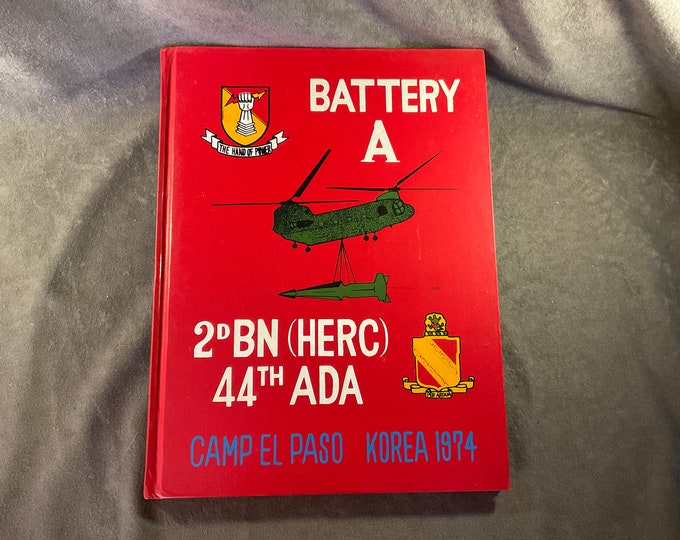 Vintage 1974 Korea Yearbook Camp El Paso 1974 - Battery A 2d Bn 44th ...