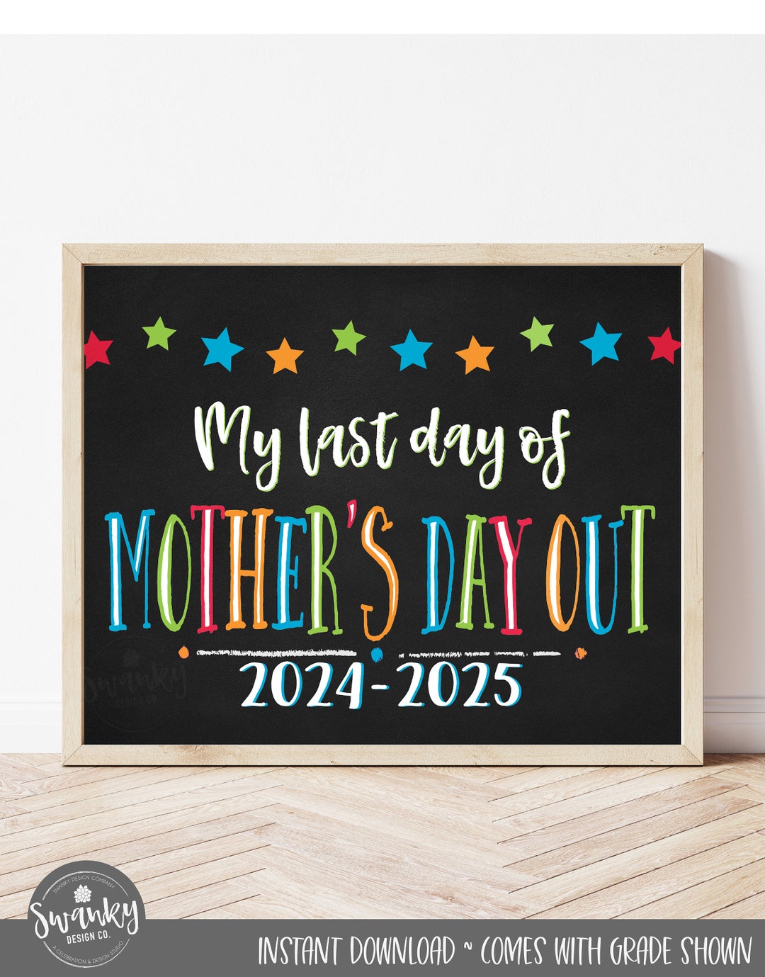 LAST Day of Mother's Day Out Sign, Printable Last Day of Mom's Day Out ...