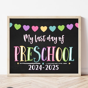 LAST Day of Preschool, Printable Last Day Sign, End of School Sign ...