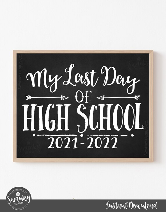 Printable LAST Day of High School Sign, Last day of 12th Grade, Last ...