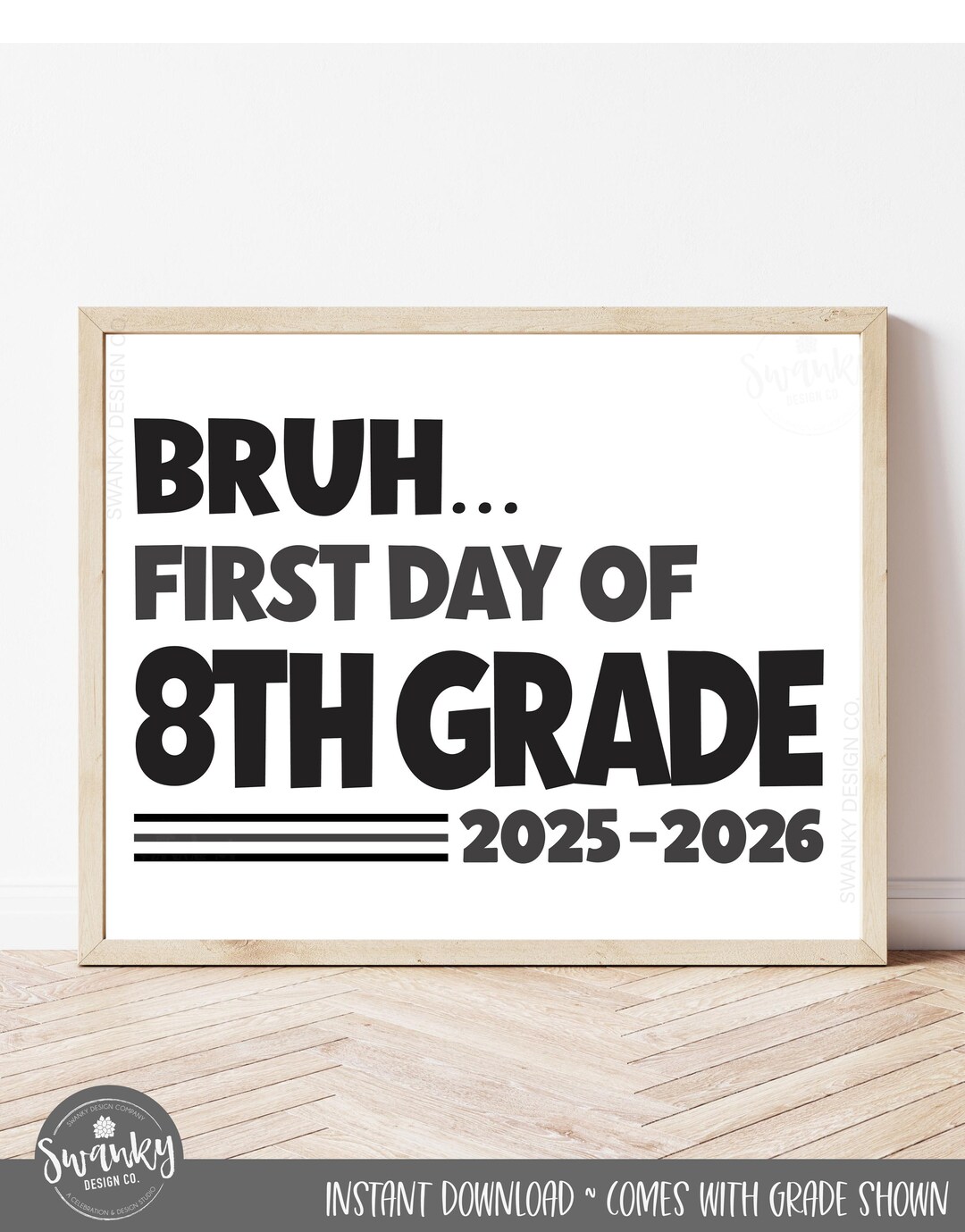 Printable Bruh 8th Grade, First Day of Eighth Grade School Sign, 8th ...