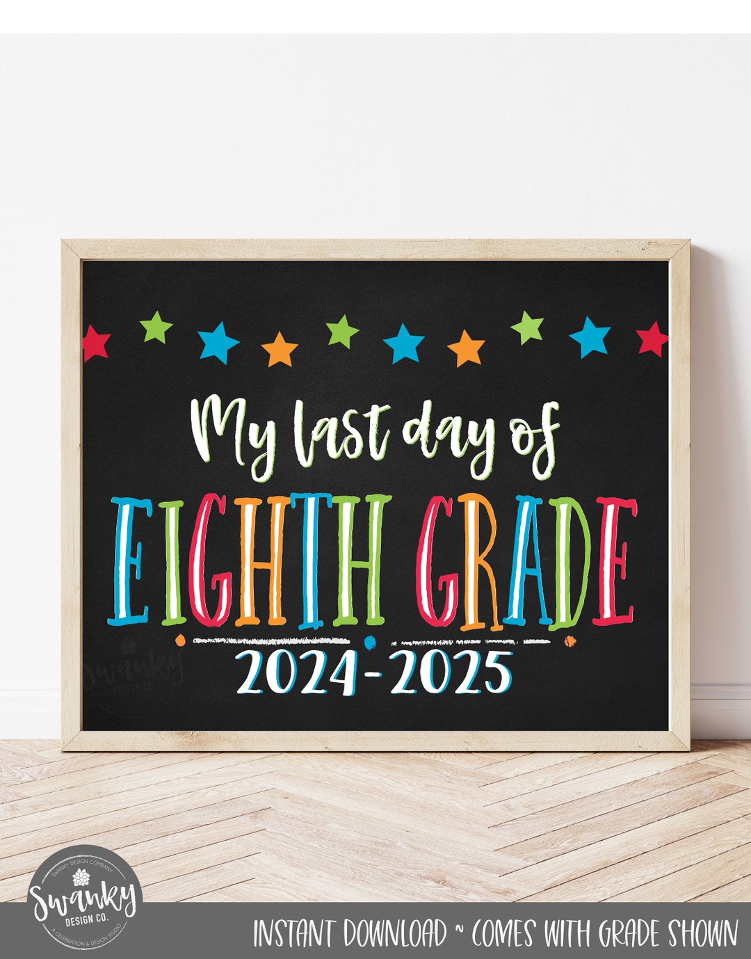 My LAST Day of Eighth Grade School Sign Printable, LAST Day of School ...
