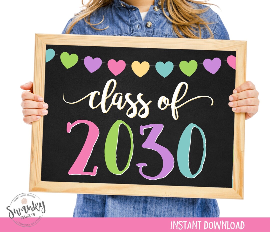 Class of 2030 Printable Sign, First Day, Heart Graduation Sign, Back to ...