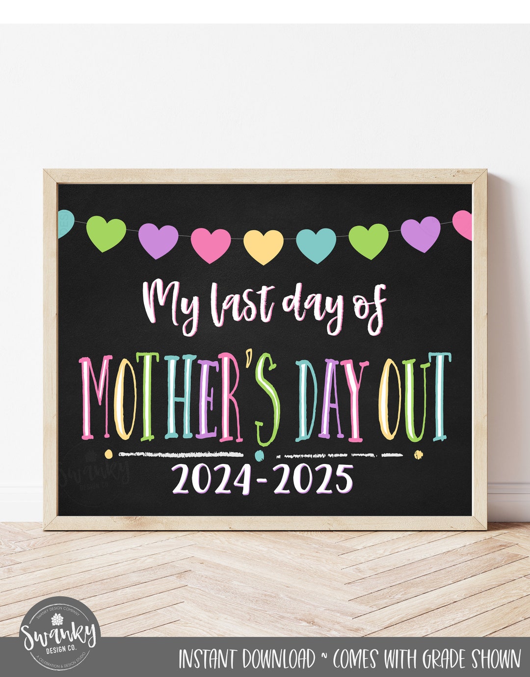 Last Day of Mother's Day Out Sign, Printable Last Day of Mom's Day Out ...