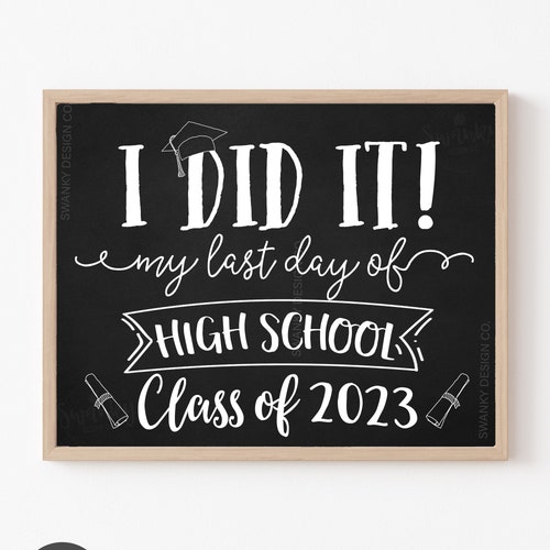 Last Day of Senior Year Sign Class of 2023 Sign Printable - Etsy
