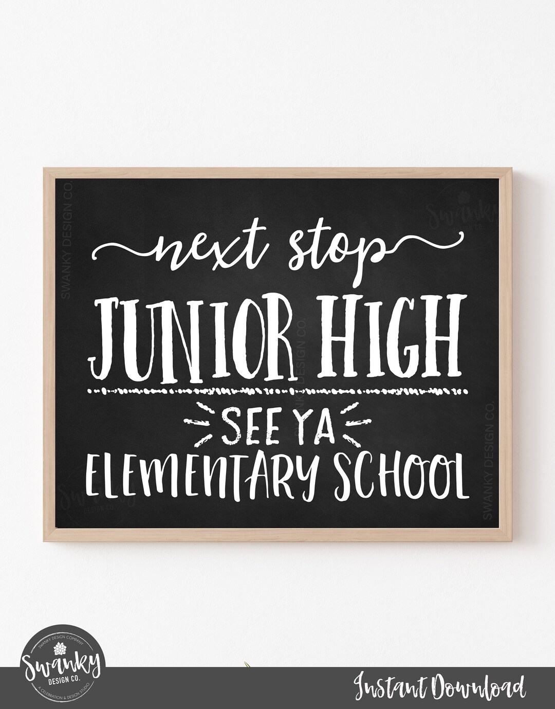 Printable Next Stop Junior High School Sign, Last Day of 5th Grade ...