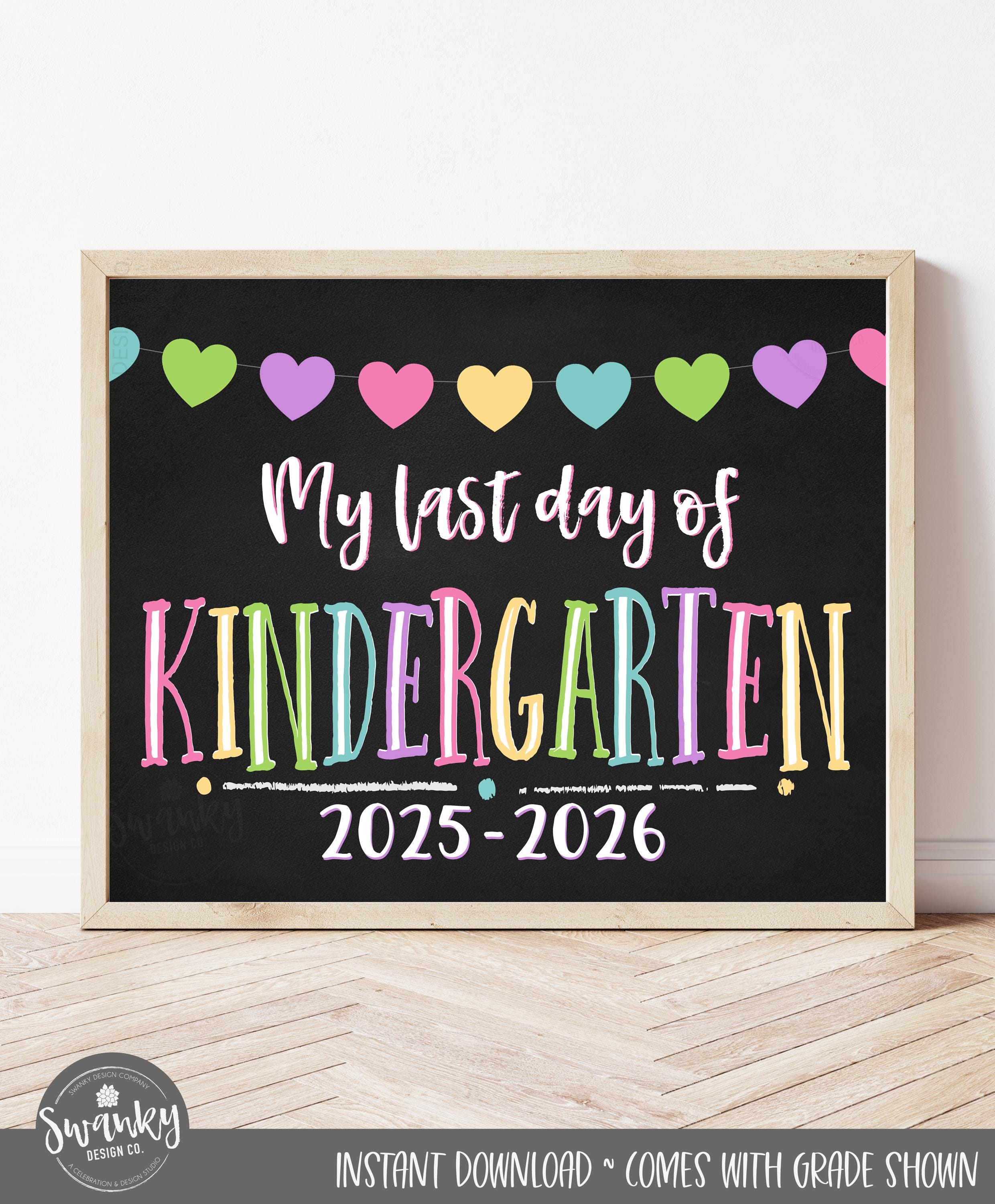 LAST Day of Kindergarten Sign, Printable Chalkboard Sign, Kindergarten ...