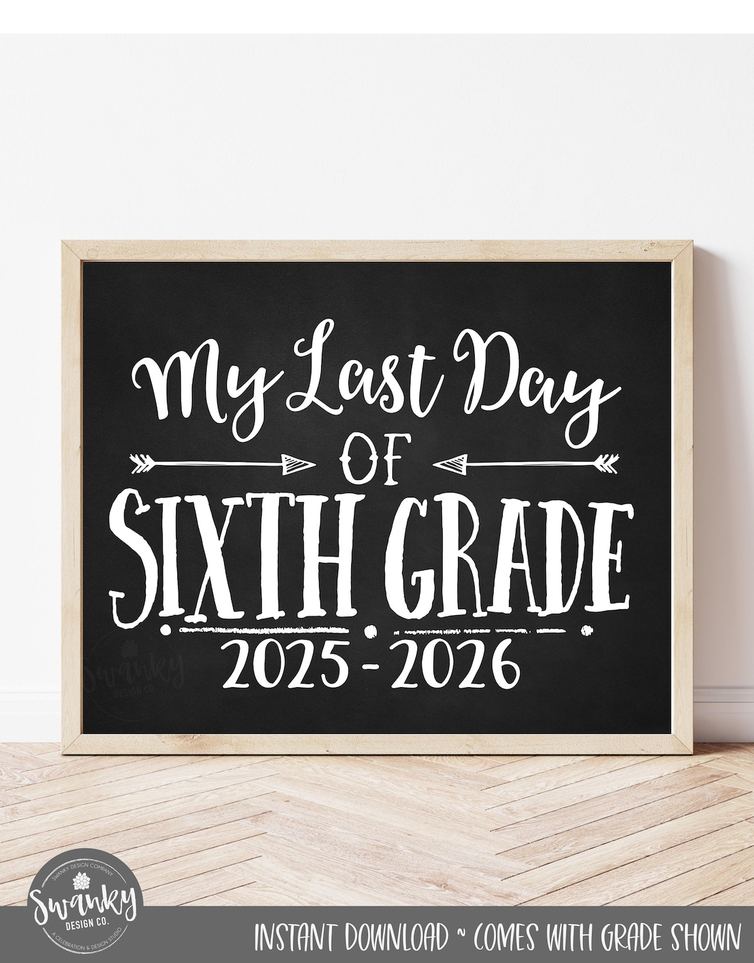 Printable LAST Day of Sixth Grade Sign, Last Day of 6th Grade, Last Day ...