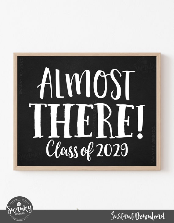 Almost There Class of 2029 Photo Prop Sign Printable, Class of 2029 ...