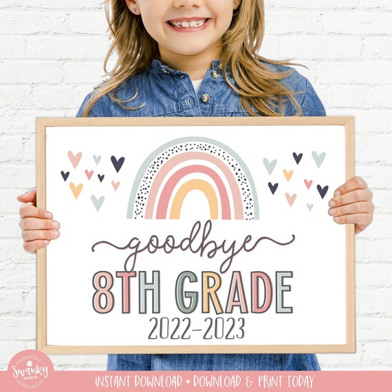 Boho Rainbow Goodbye Eighth Grade Sign, Last Day of 8th Grade Girl Sign ...