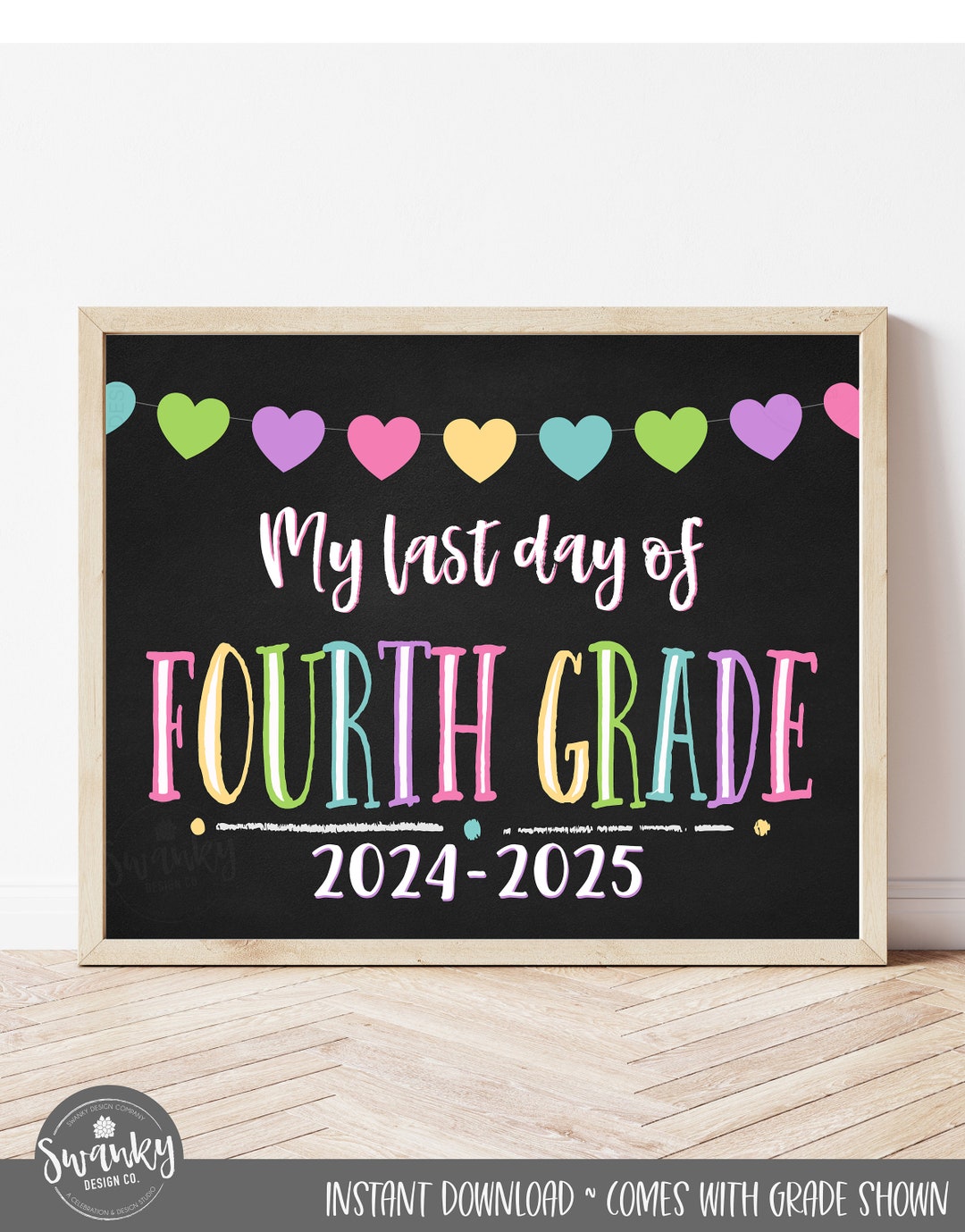 LAST Day of Fourth Grade, Printable Last Day Sign, Last Day of School ...