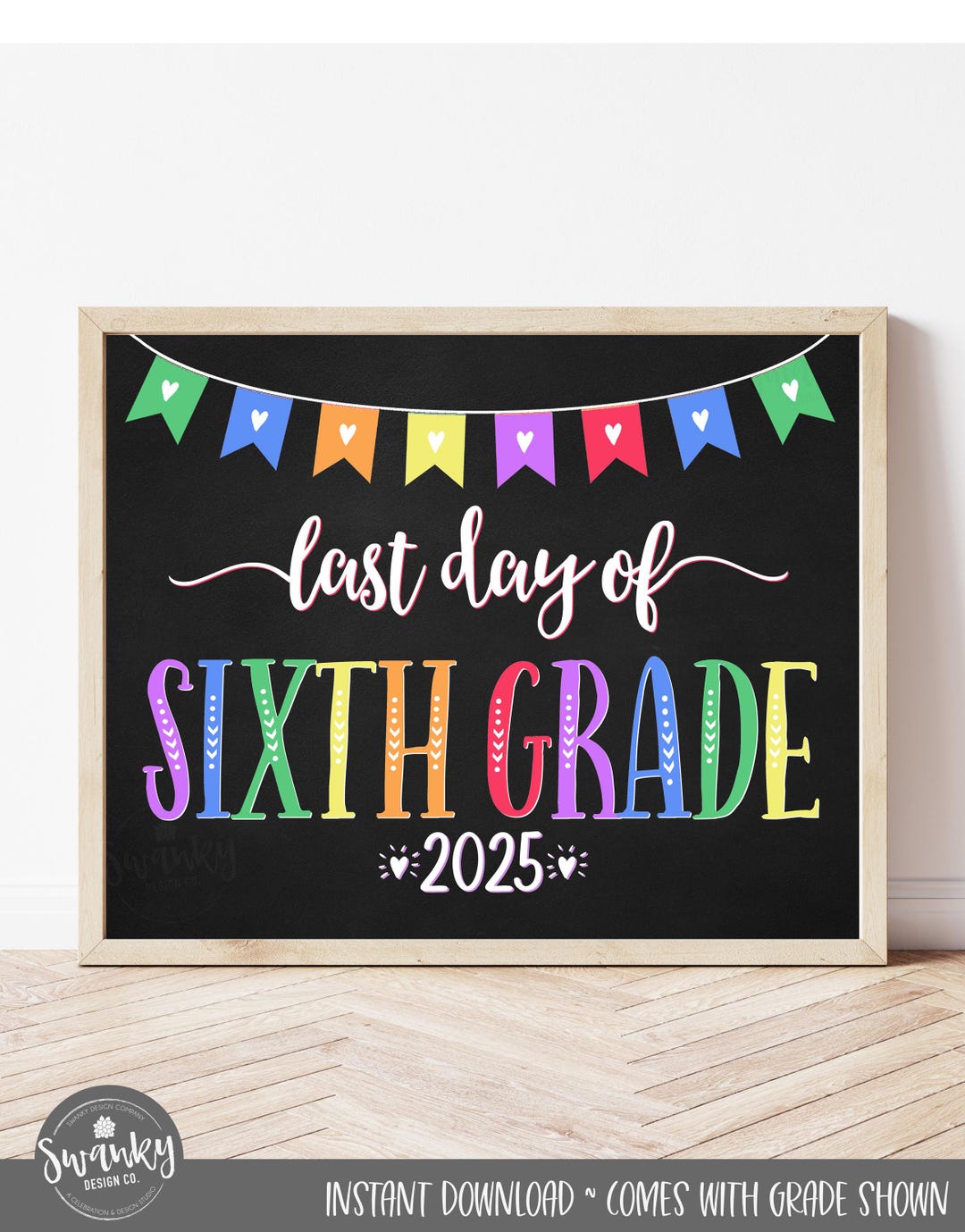 Last Day of Sixth Grade Printable Rainbow Chalkboard Last Day Photo ...