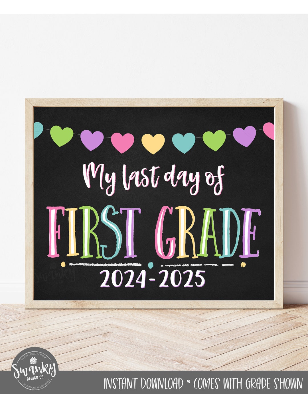 Last Day of First Grade, Printable LAST Day, End of School Sign, Last ...