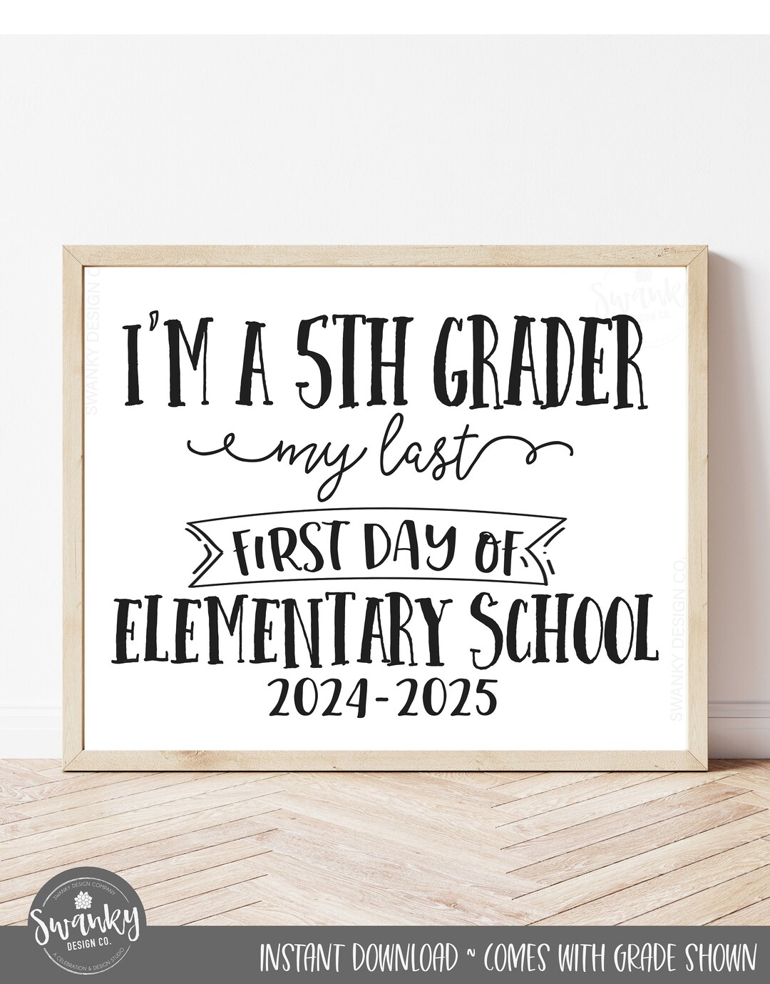 Printable Fifth Grade First Day Sign, Last Year in Elementary School ...