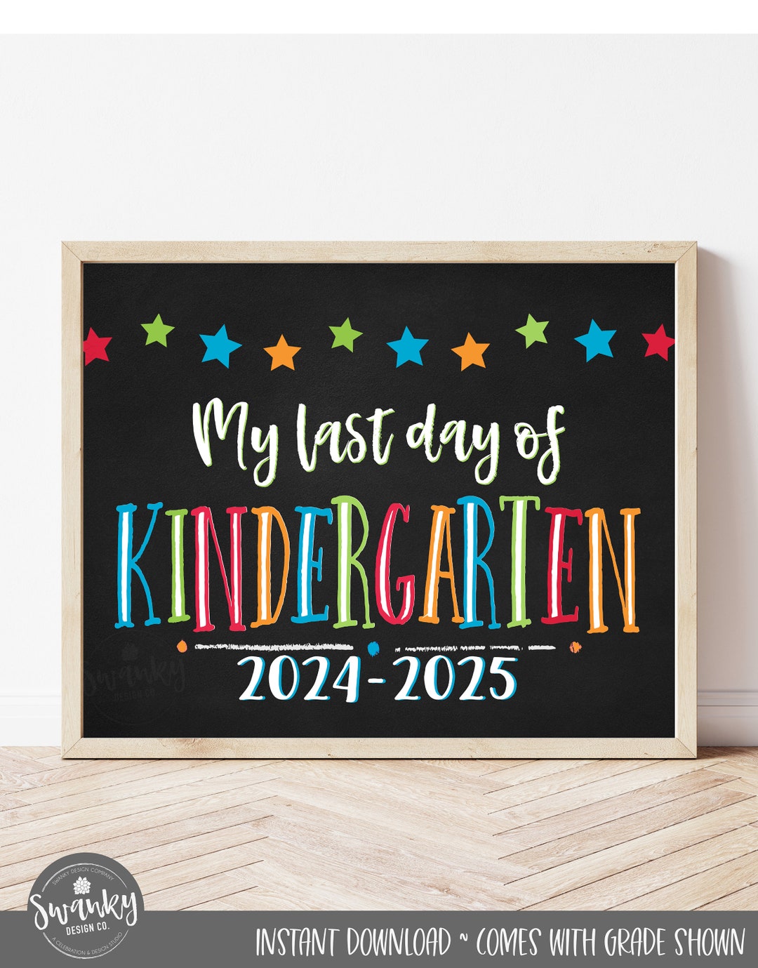 Printable Last Day of Kindergarten, Last Day School Sign, School ...