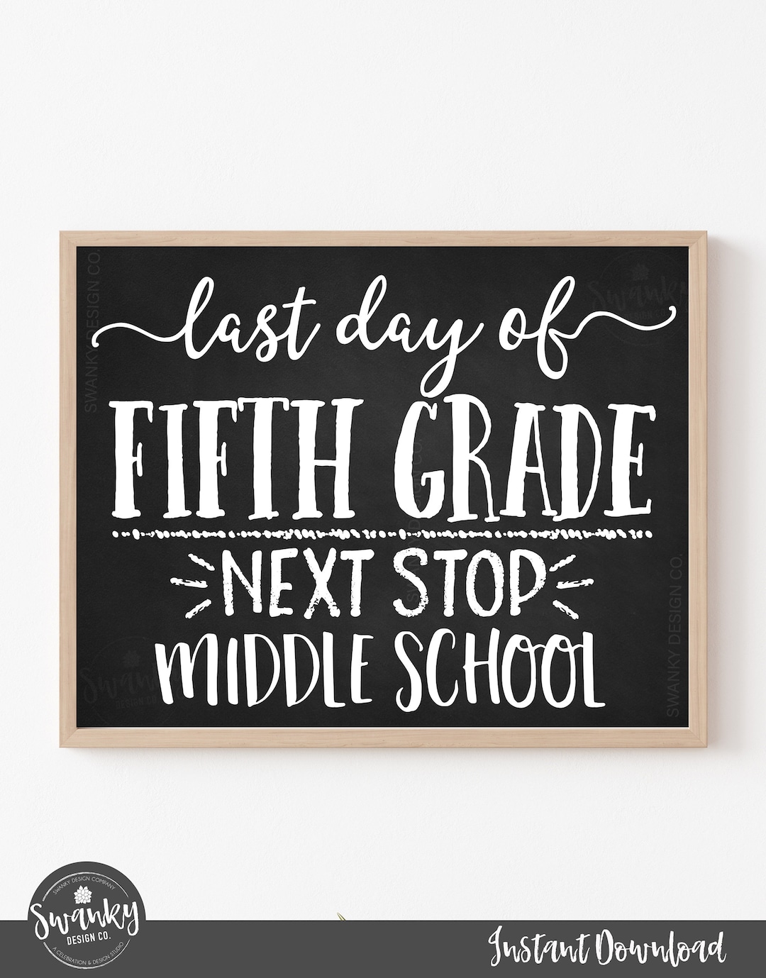Printable Last Day of Fifth Grade, Next Stop Middle School Sign, 5th ...