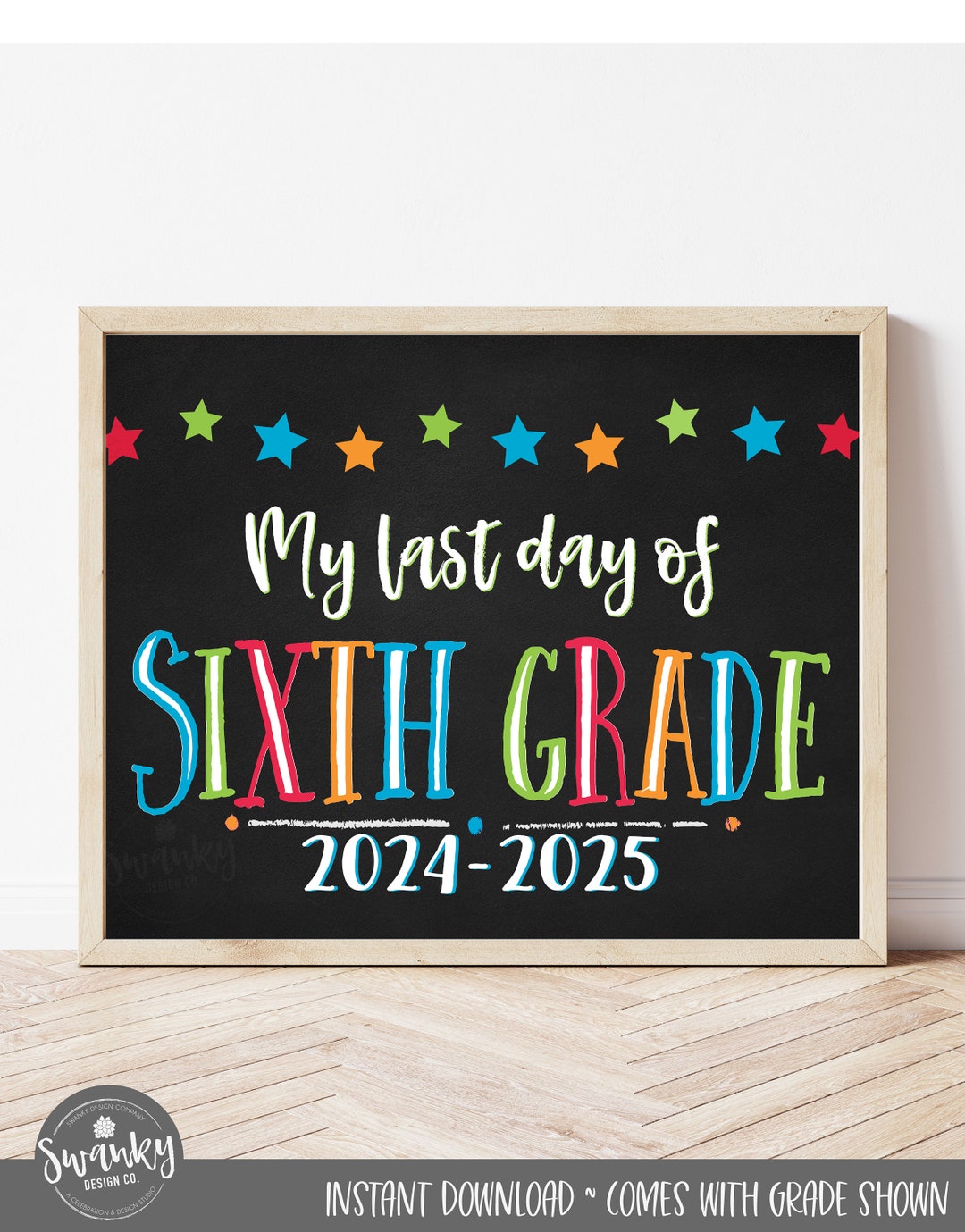My Last Day of Sixth Grade, Printable Last Day, School Sign, End of ...