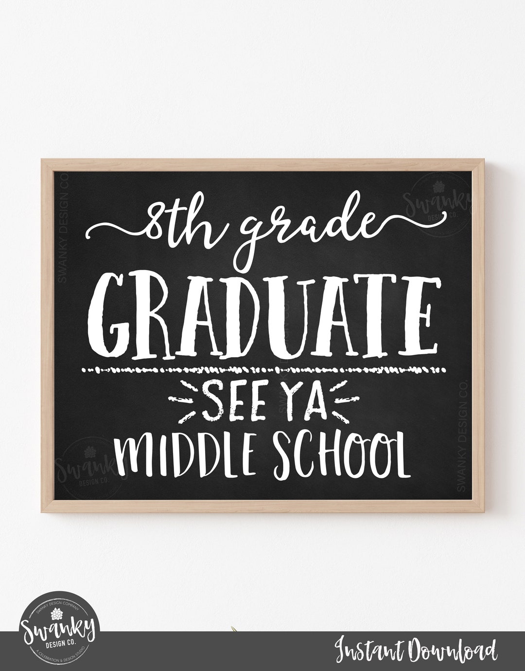 LAST Day of EIGHTH Grade Printable, 8th Grade Graduate Chalkboard Signs ...