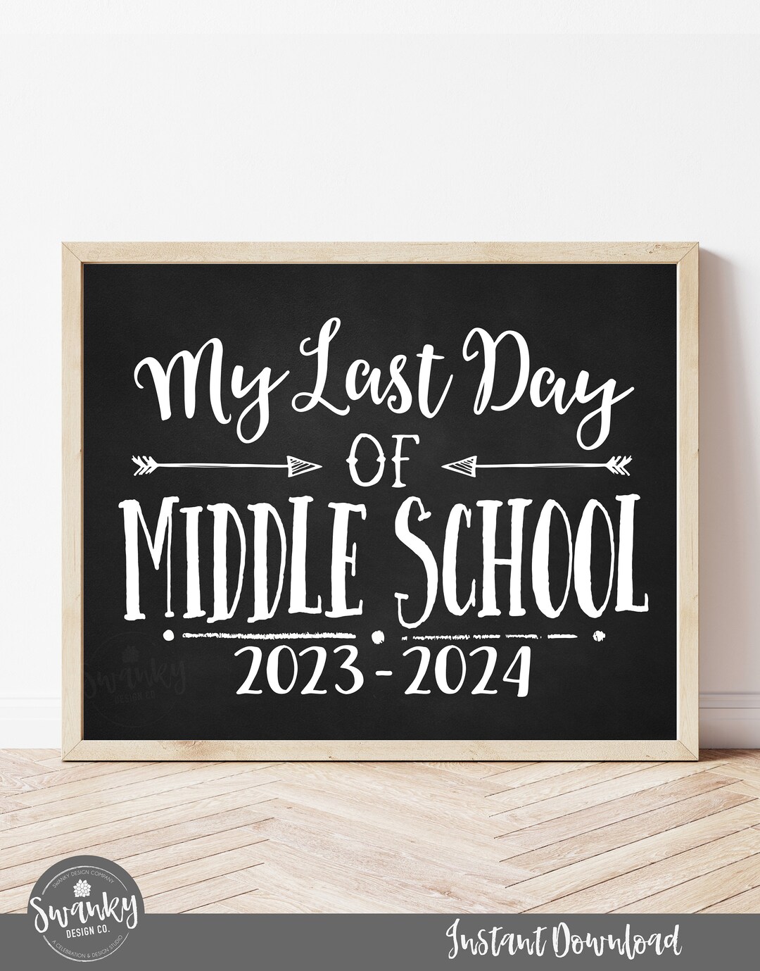 Printable LAST Day of Middle School Sign, Last Day of Middle School ...