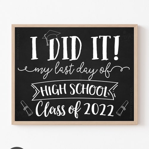 Last Day of Senior Year Sign Class of 2022 Sign Printable - Etsy