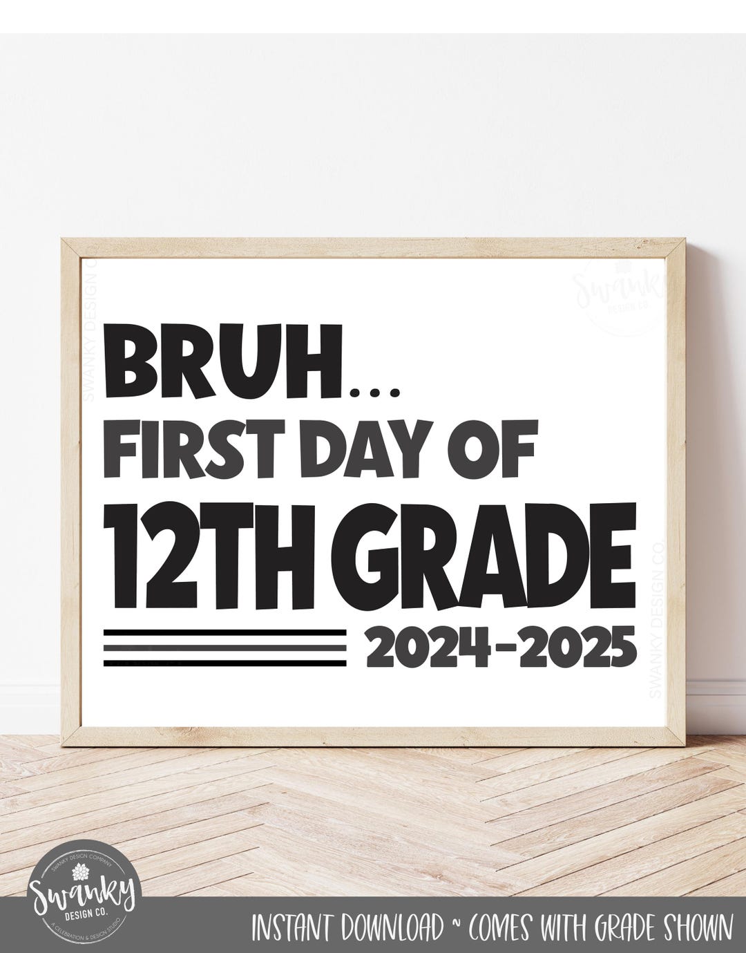 Printable Bruh 12th Grade, First Day of Twelth Grade School Sign ...