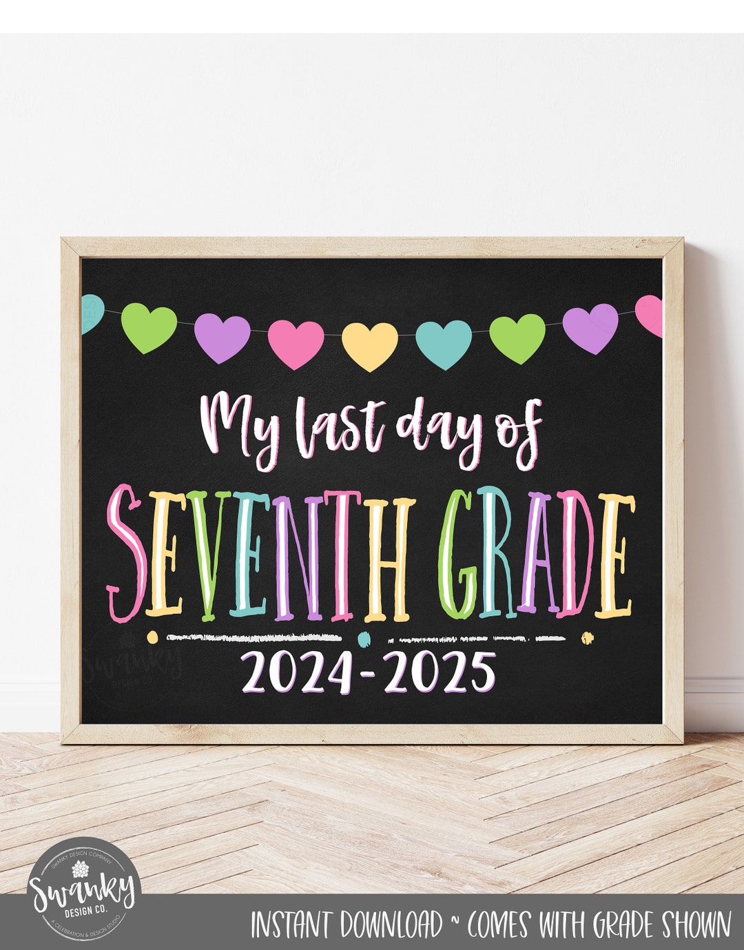 Last Day of 7th Grade, Printable Last Day, School Sign, End of School ...