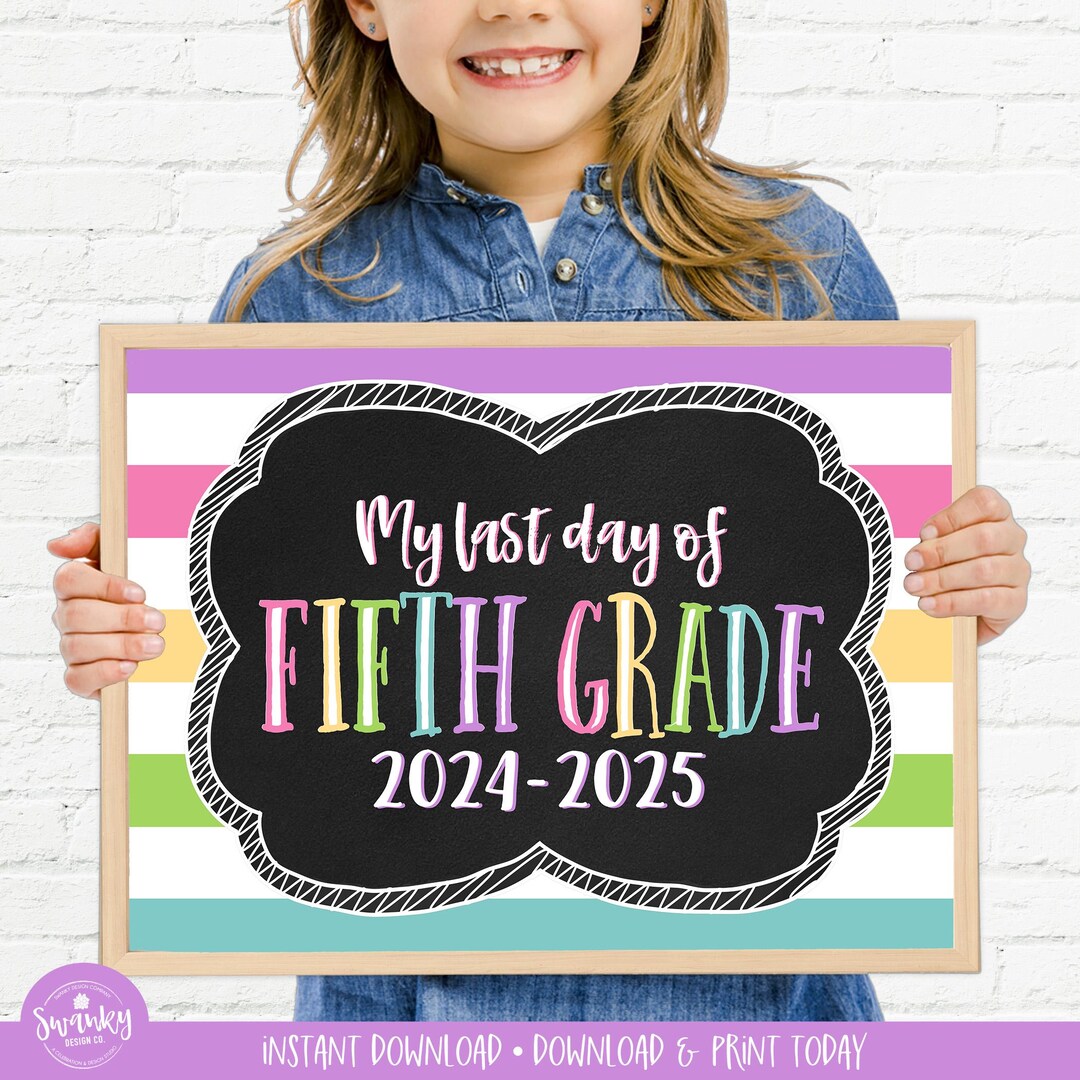 Last Day of Fifth Grade School Sign Printable, Last Day of School Sign ...