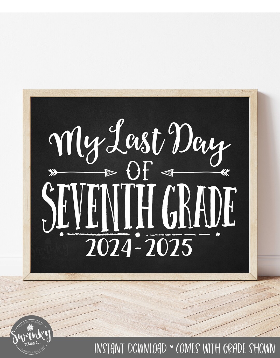 Printable LAST Day of Seventh Grade Sign, Last Day of 7th Grade, Last ...