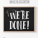 Printable We're Done Graduation Sign, Graduation Photo Prop, Graduation ...