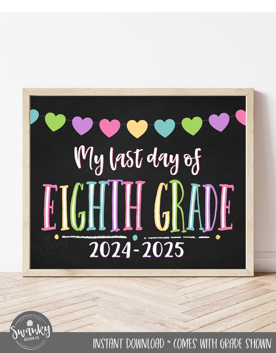 Last Day of Eighth Grade, Printable Last Day, Eighth Grade School Sign ...
