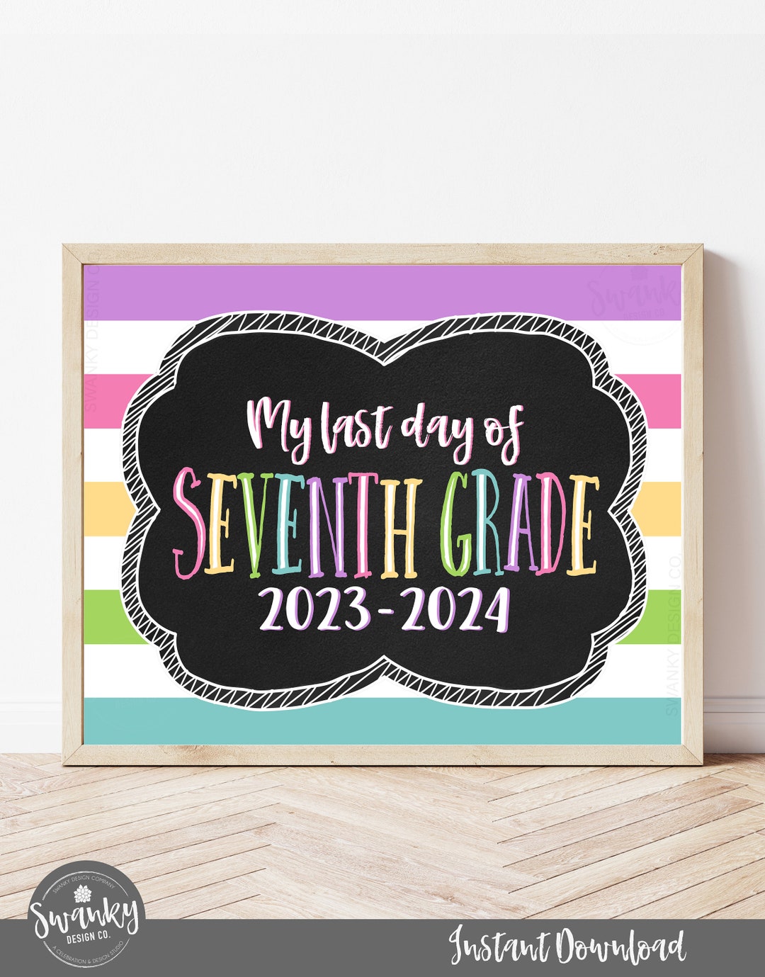 7th Grade Last Day of School Sign, Seventh Grade School Sign Printable ...