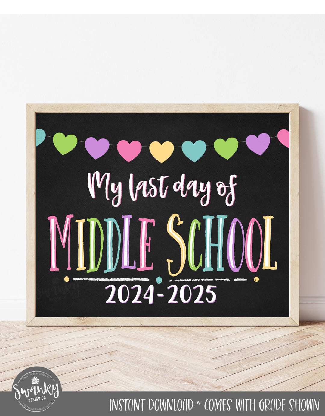 LAST Day of Middle School Sign, Printable Last Day of Middle School ...