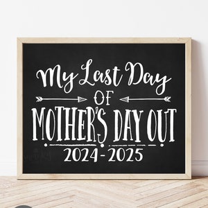 Printable LAST Day of Mother's Day Out Sign, Last Day of Mom's Day Out ...