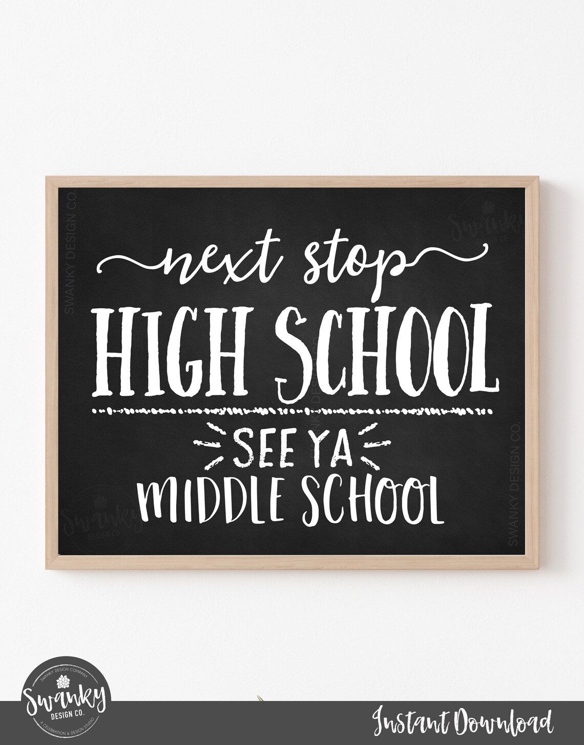 Printable Next Stop High School Sign Last Day of Eighth - Etsy