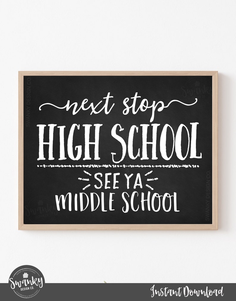 Printable Next Stop High School Sign Last Day of Eighth - Etsy
