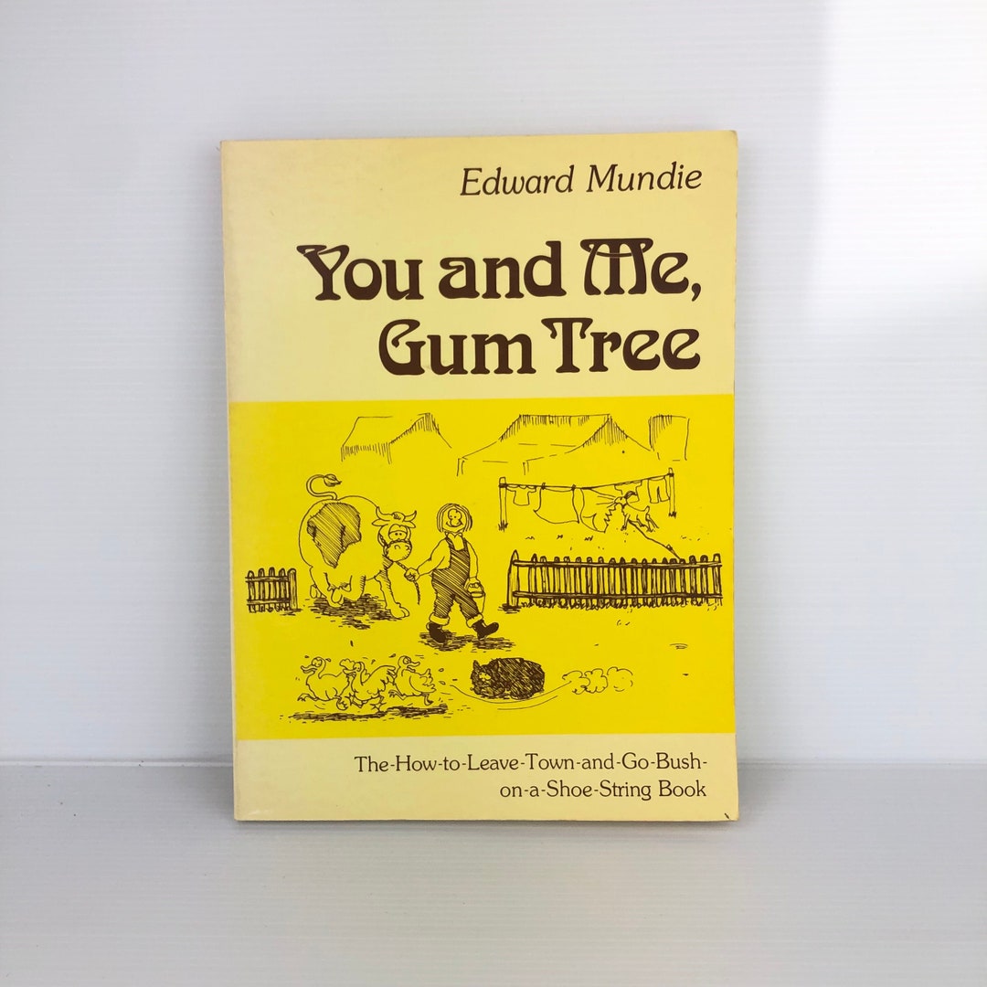 You and ME, Gum Tree by Edward Mundie Vintage Book Paperback Going Bush ...