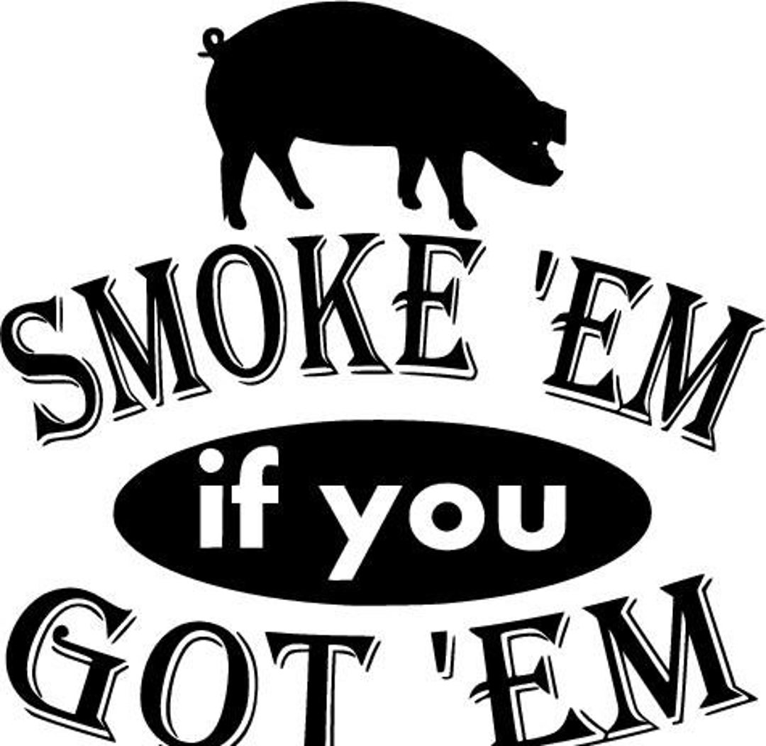 Smoke Em Pig Pork BBQ Svg Eps Dxf Cnc Plasmas Laser Cricut Silhouette ...