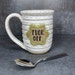Fuck off Mug, Handmade Pottery, Ready to Ship - Etsy