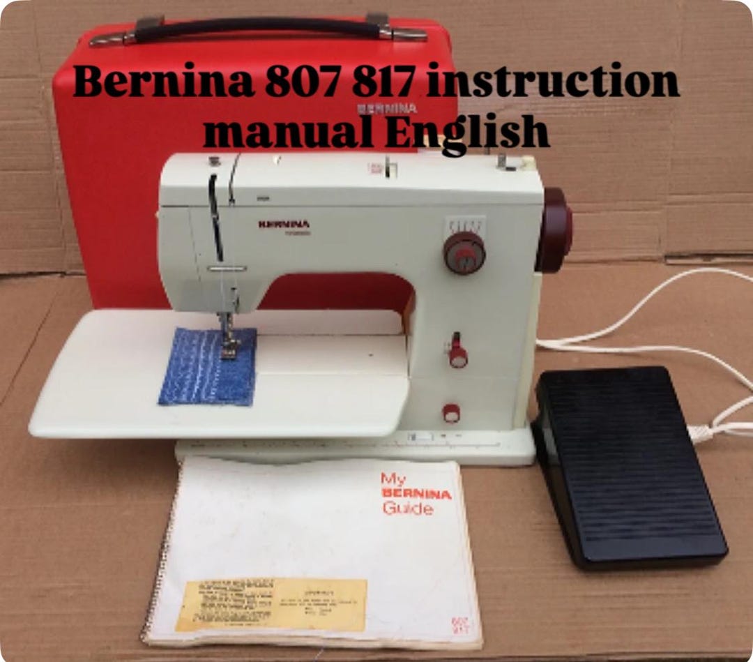 Bernina 807 810 817 Electronic Manual Sewing Machine Instructions ...