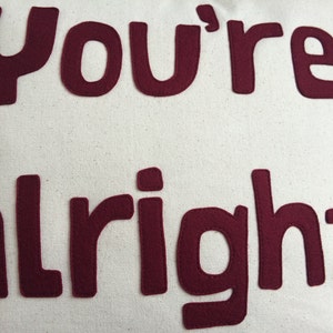 YOU'RE ALRIGHT Cushion - Etsy